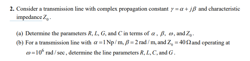 Solved 2. Consider a transmission line with complex | Chegg.com