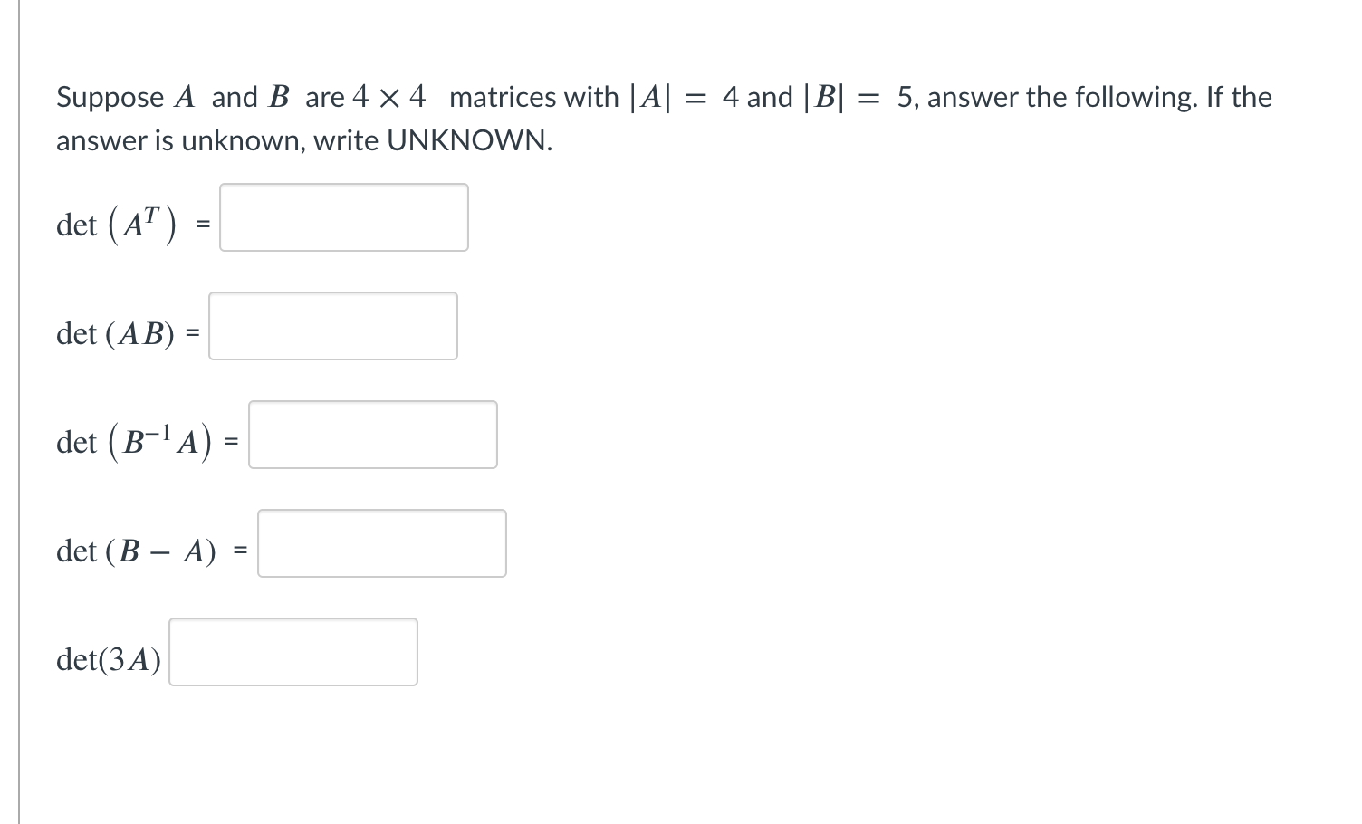 Solved = = Suppose A and B are 4 x 4 matrices with [A] = 4 | Chegg.com