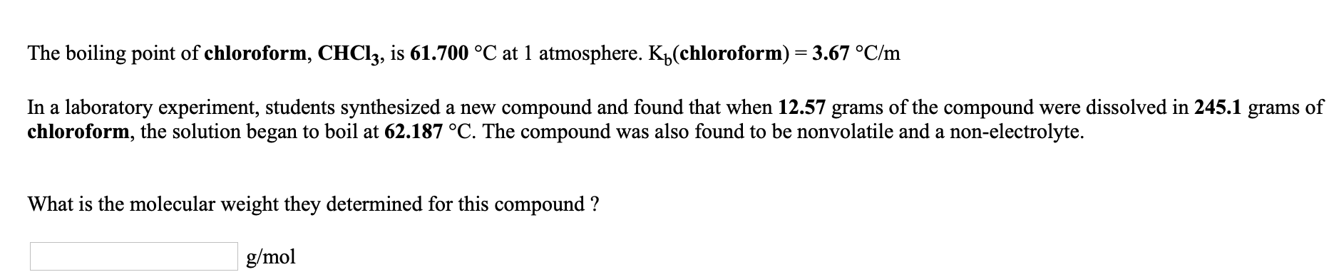 Solved The boiling point of chloroform, CHCl3, is 61.700 °C | Chegg.com