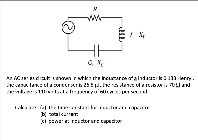 Solved R L, XL C, Xc An AC series circuit is shown in which | Chegg.com