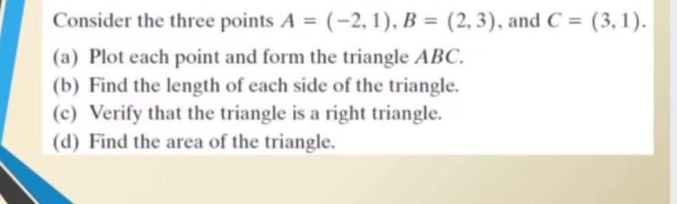 Solved Consider the three points A = (-2,1), B = (2, 3), and | Chegg.com