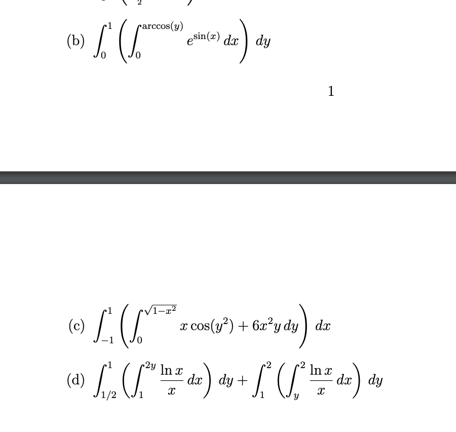 Solved For each of the following integrals, change the order | Chegg.com