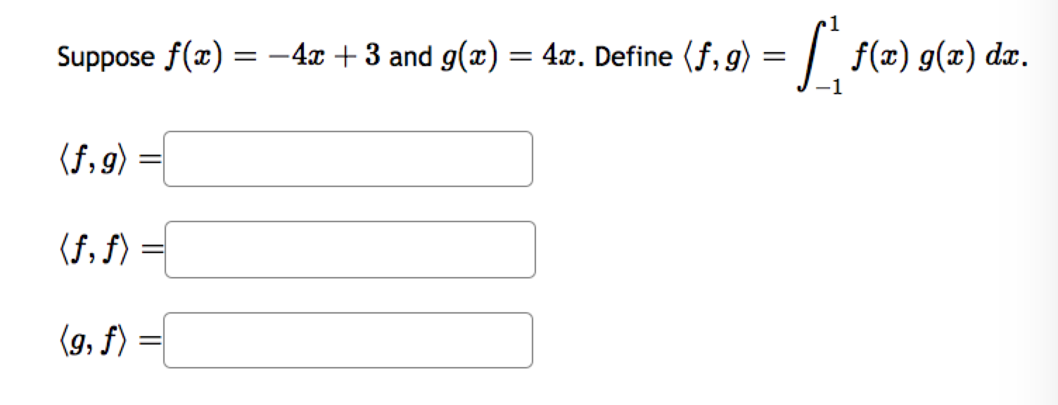 Solved Suppose f(x)=−4x+3 and g(x)=4x. Define | Chegg.com