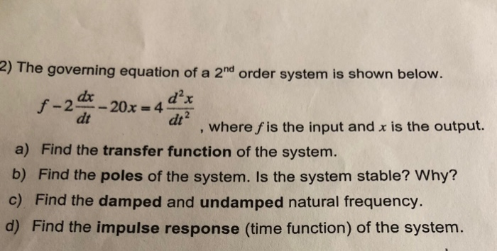 Solved 2) Th e governing equation of a 2nd order system is | Chegg.com