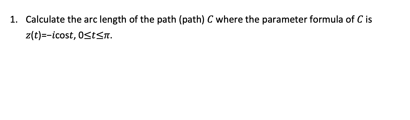 Solved 1. Calculate the arc length of the path (path) C | Chegg.com