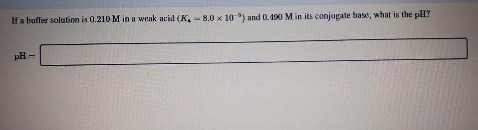 Solved If a buffer solution is 0.210 Min a weak acid (K, = | Chegg.com