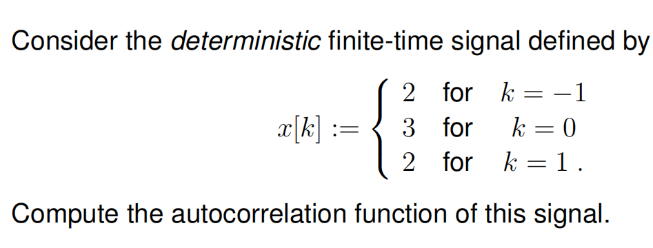 Solved Consider the deterministic finite-time signal defined | Chegg.com