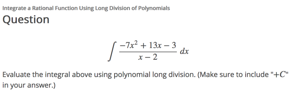 Solved Integrate a Rational Function Using Long Division of | Chegg.com