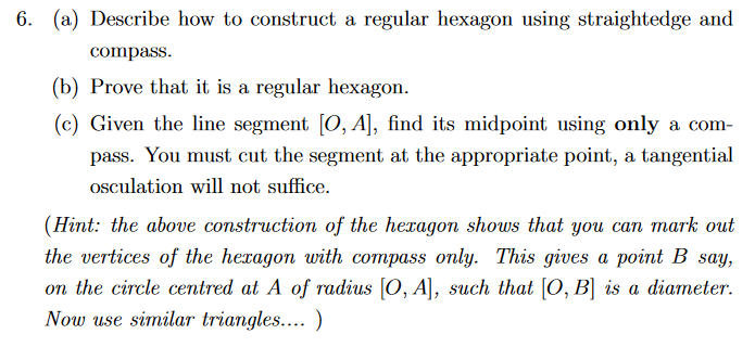 Solved 6. (a) Describe how to construct a regular hexagon | Chegg.com