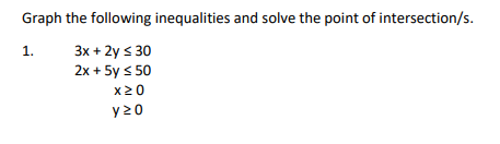 Solved 1. Graph the following inequalities and solve the | Chegg.com
