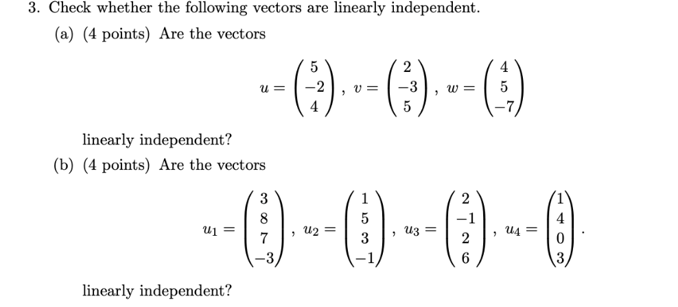 Solved Check whether the following vectors are linearly | Chegg.com