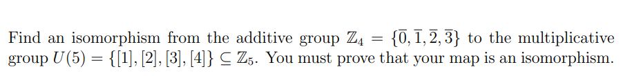 Solved Find an isomorphism from the additive group | Chegg.com