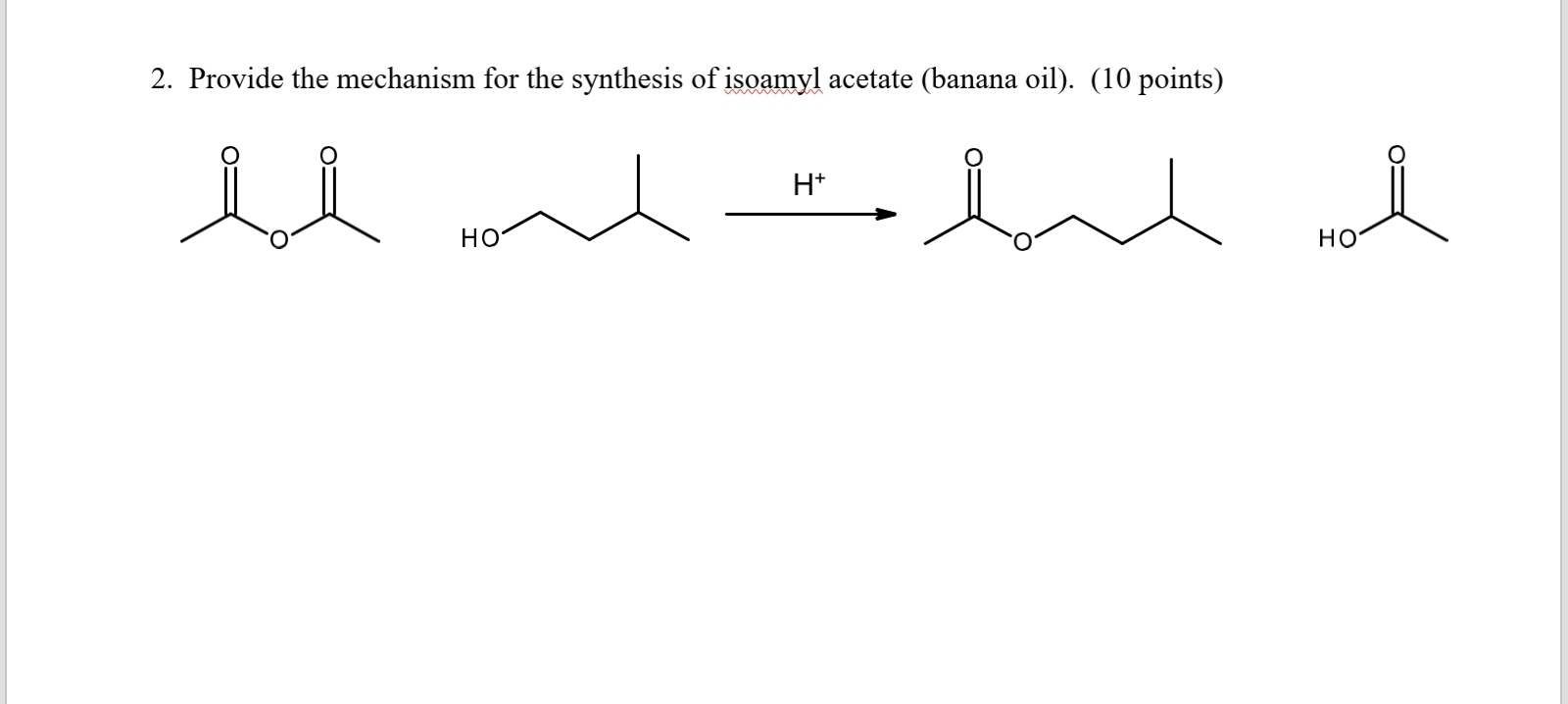 Solved 2. Provide the mechanism for the synthesis of isoamyl | Chegg.com