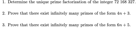 Solved 1. Determine the unique prime factorization of the | Chegg.com