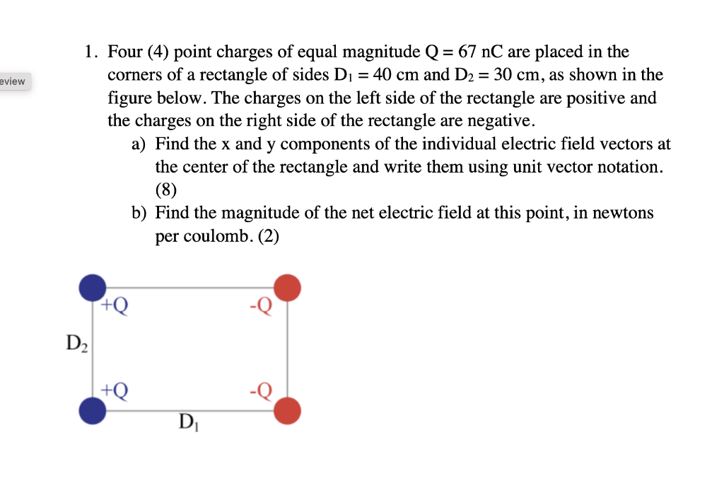 Solved 1. Four (4) point charges of equal magnitude Q=67nC | Chegg.com