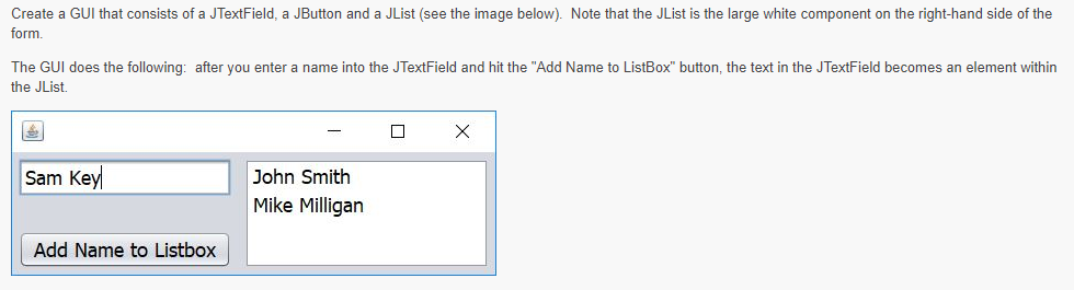 Solved Create a GUI that consists of a JTextField, a JButton | Chegg.com