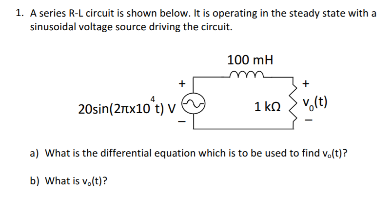 Solved 1. A series R-L circuit is shown below. It is | Chegg.com