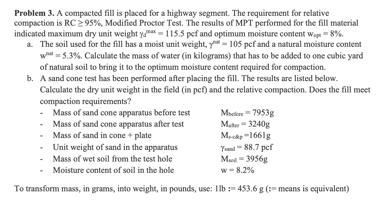 Solved Problem 3. A compacted fill is placed for a highway | Chegg.com
