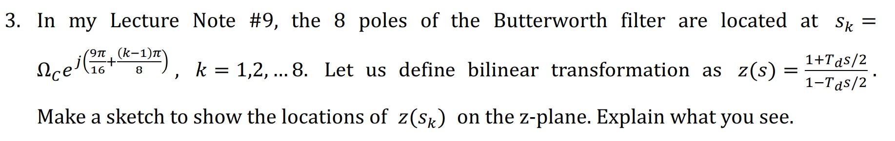 3. In my Lecture Note #9, the 8 poles of the | Chegg.com