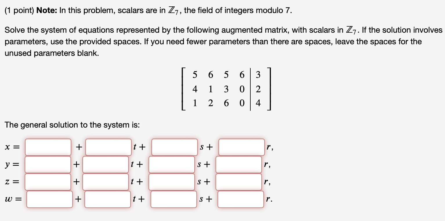 Solved (1 point) Note: In this problem, scalars are in Z7, | Chegg.com
