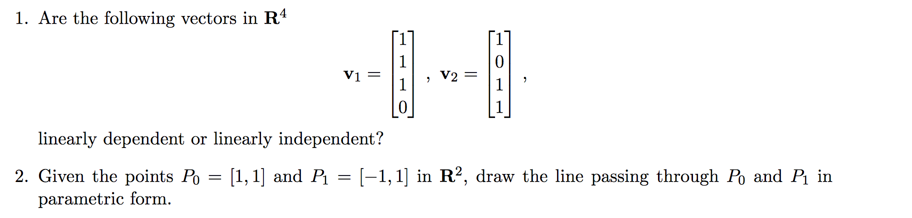 Solved 1. Are the following vectors in R4 0 Vi = V2 = > > | Chegg.com
