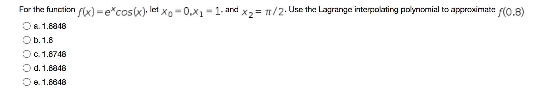 Solved For the function f(x)=excos(x), let x0=0,x1=1, and | Chegg.com
