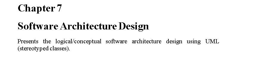 Solved Chapter 7 Software Architecture Design Presents the | Chegg.com