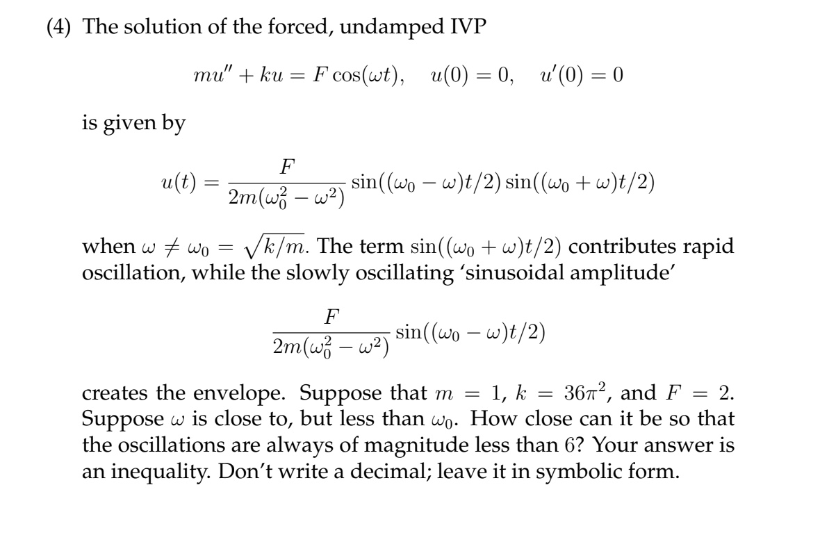Solved (4) ﻿The solution of the forced, undamped | Chegg.com