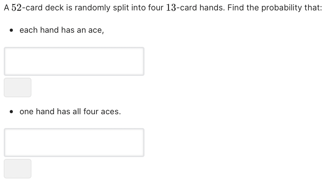 Solved A 52-card deck is randomly split into four 13-card | Chegg.com