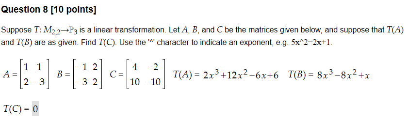 Solved Question 8 [10 points] Suppose T: M22 P3 is a linear | Chegg.com