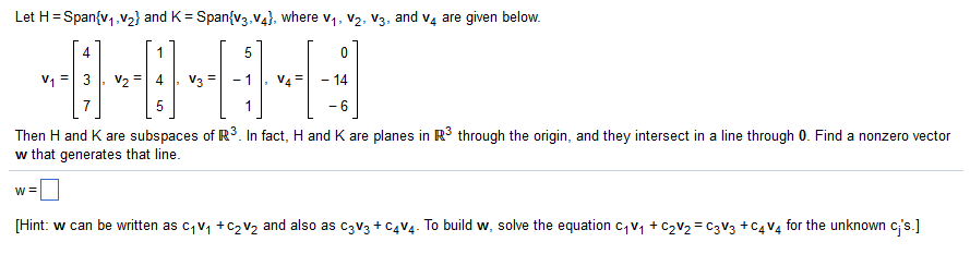Solved Let H = Span{v1,v2) and K = Span(v3,v4), where v1, | Chegg.com