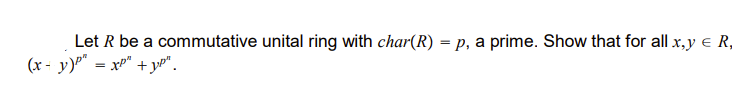 Solved Let R ﻿be a commutative unital ring with char(R)=p, | Chegg.com