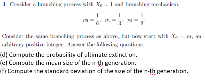 Solved 4. Consider a branching process with Xo = 1 and | Chegg.com