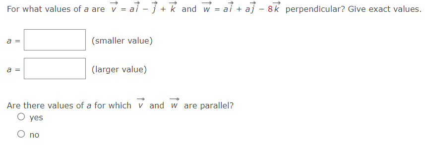 Solved For what values of a are vec(v)=avec(i)-vec(j)+vec(k) | Chegg.com