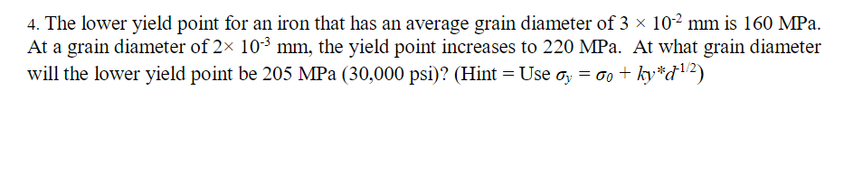 Solved 4. The lower yield point for an iron that has an | Chegg.com