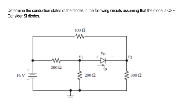 Solved Determine the conduction states of the diodes in the | Chegg.com