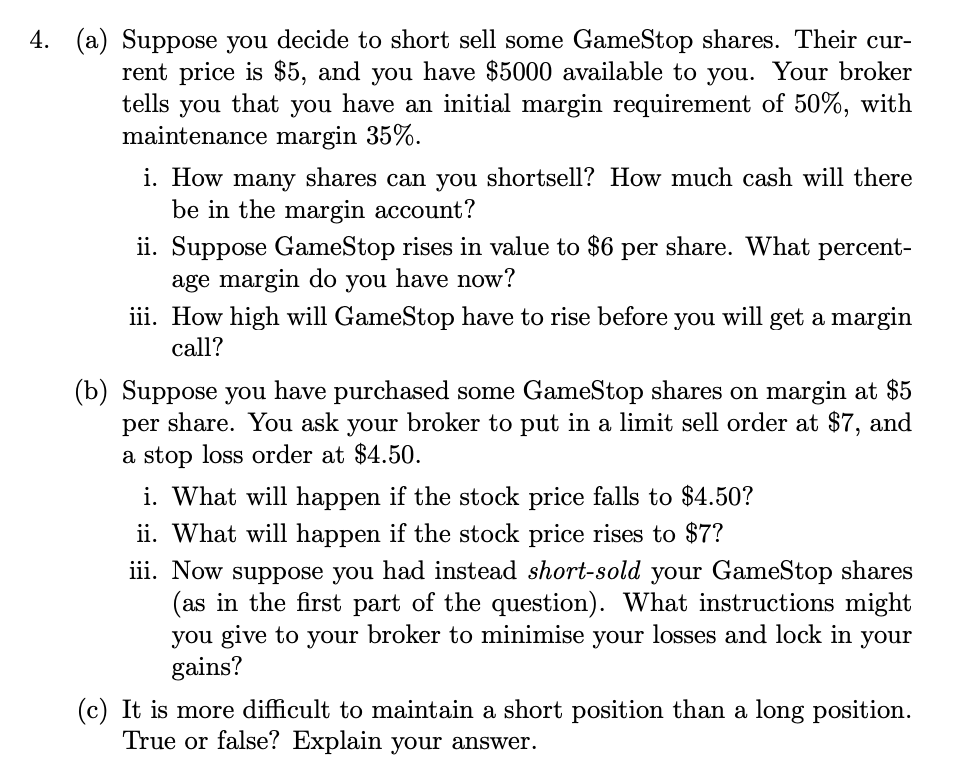Solved (a) Suppose you decide to short sell some GameStop | Chegg.com