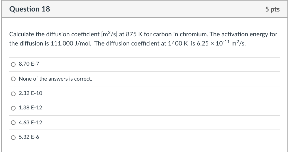 Solved Question 18 5 pts Calculate the diffusion coefficient | Chegg.com