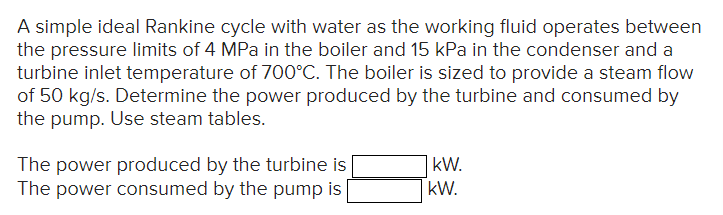 Solved Power produced by the turbine Consumer by the pump | Chegg.com