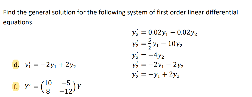 Solved Find the general solution for the following system of | Chegg.com