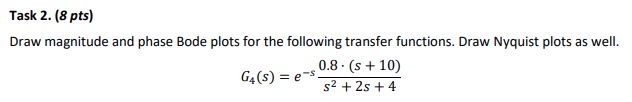Solved Task 2. (8 pts) Draw magnitude and phase Bode plots | Chegg.com