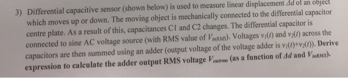 Solved 3) Differential capacitive sensor (shown below) is | Chegg.com