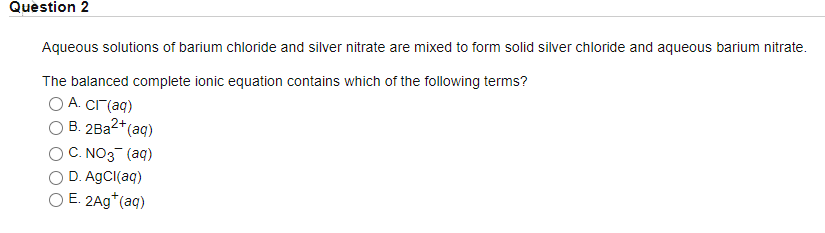 Solved Question 2 Aqueous solutions of barium chloride and | Chegg.com