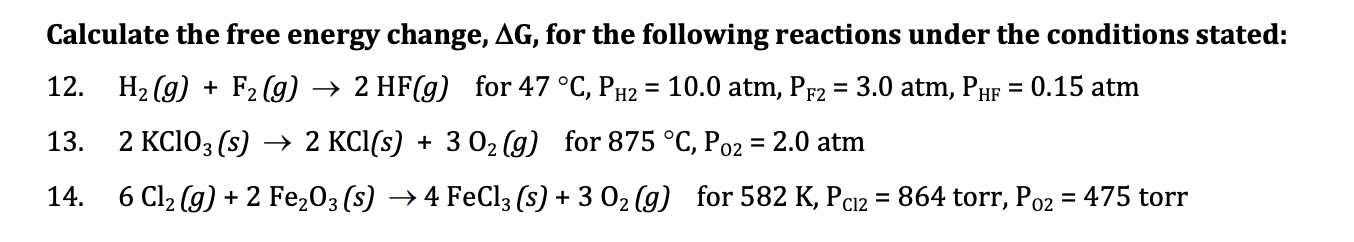 Solved Data:Calculate the free energy change, ΔG, for the | Chegg.com