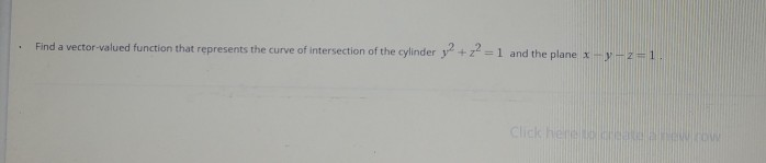 Solved • Find a vector valued function that represents the | Chegg.com