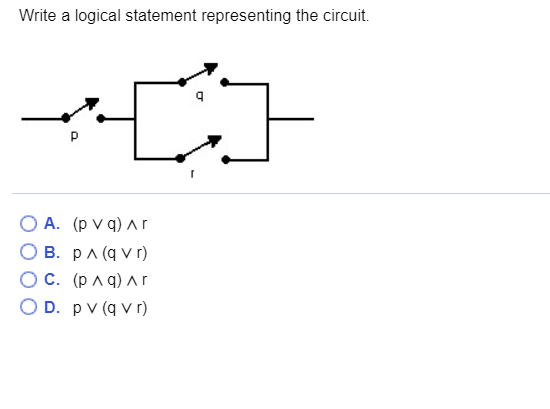 Solved Write a logical statement representing the circuit. O | Chegg.com