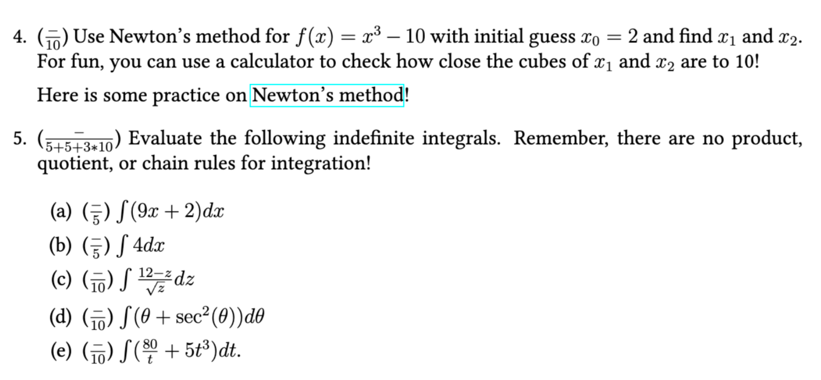Solved 4. (10−) Use Newton's method for f(x)=x3−10 with | Chegg.com