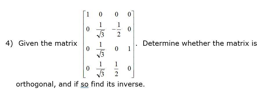 Solved 1 0 0 0 1 1 0 0 2 4) Given the matrix 1 1 Determine | Chegg.com