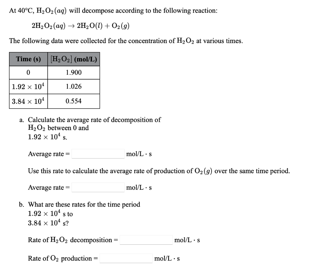 Solved At 40°C, H2O2 (aq) will decompose according to the | Chegg.com