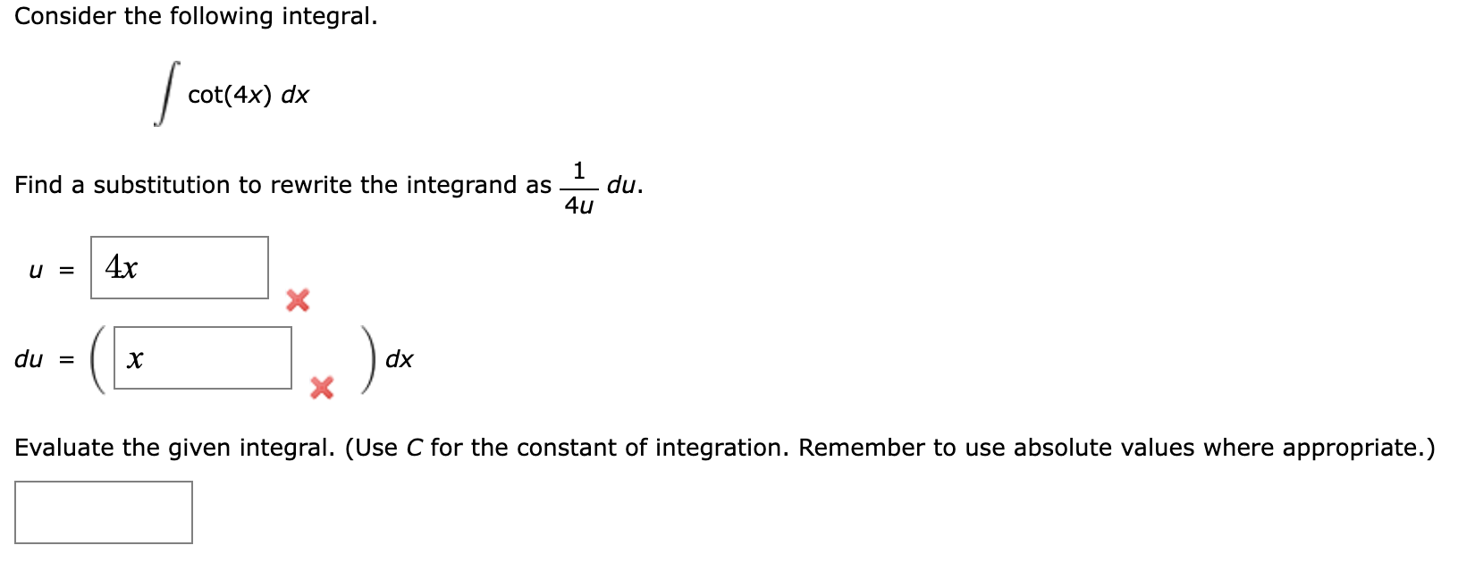 Solved Consider the following integral.∫﻿﻿cot(4x)dxFind a | Chegg.com